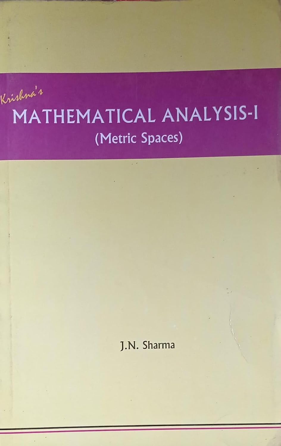 Amazon.in: Buy Krishna MATHEMATICAL ANALYSIS - I Metric Spaces By JN ...