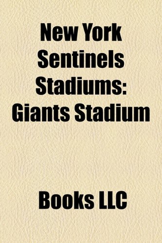 New York Sentinels Stadiums: Giants Stadium : Books, LLC: Amazon.es: Libros