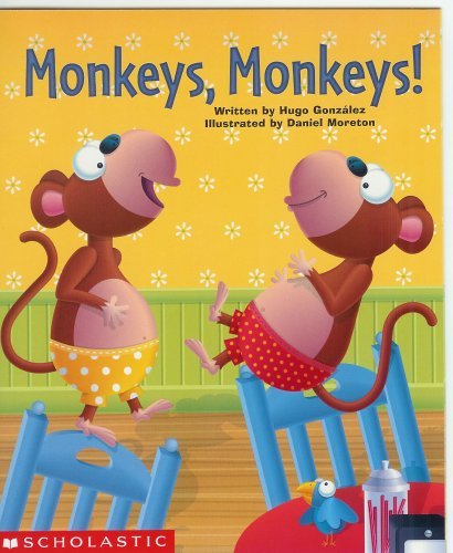 Monkeys, Monkeys! (Scholastic Reading Lines): Hugo Gonzalez ...