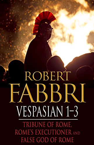 Vespasian 1-3: Tribune of Rome, Rome's Executioner, False God of Rome ...