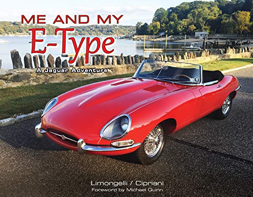Me and My E-Type - A Jaguar Adventure: Joseph V. Limongelli ...