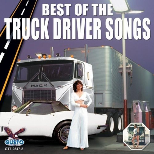 Various Artists - Best Of Truck Driver Songs - Amazon.com Music