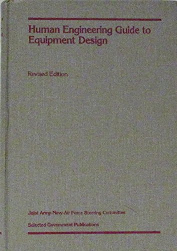 Human Engineering Guide to Equipment Design (Selected Government ...