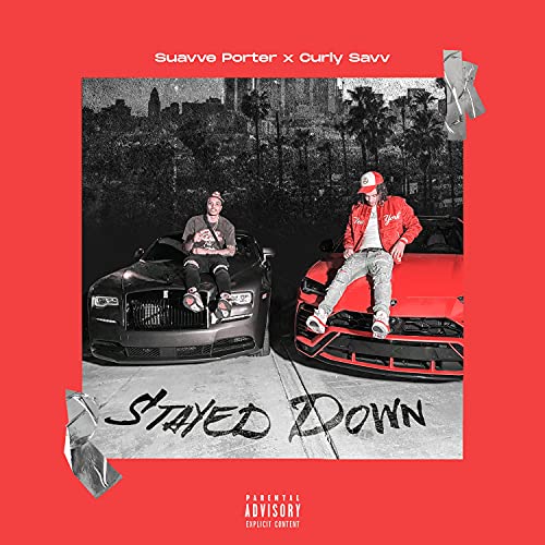 Play Stayed Down (feat. curly savv) by Suavve Porter feat. Curly Savv ...