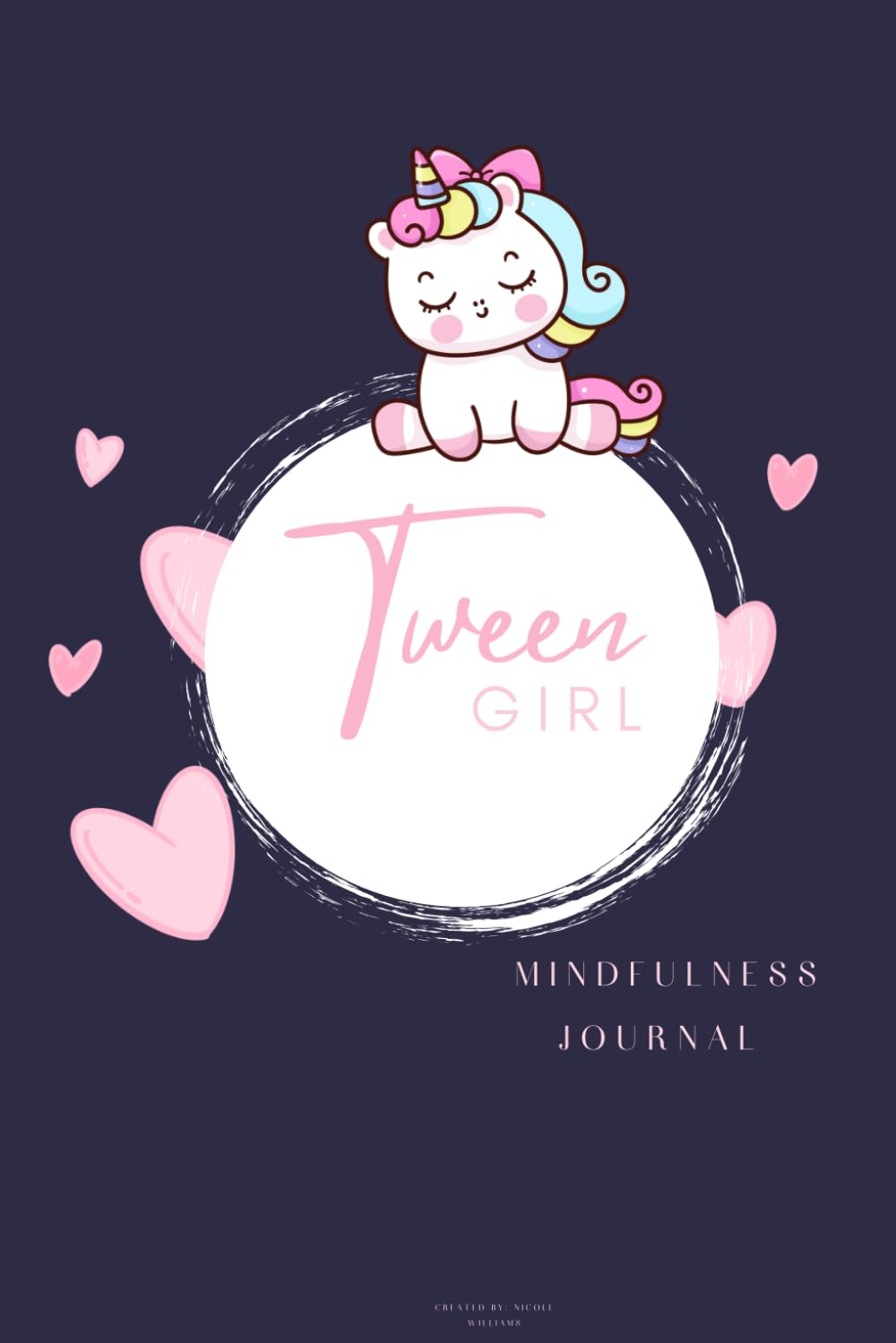 Tween Girl: Mindfulness Journal (Tween: Mindfulness): Williams, Nicole ...