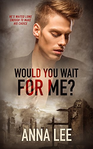 Would You Wait For Me? - Kindle edition by Lee, Anna. Romance Kindle ...