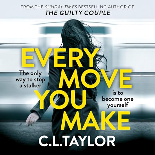 Every Move You Make (Audio Download): C.L. Taylor, Clare Corbett, Avon ...