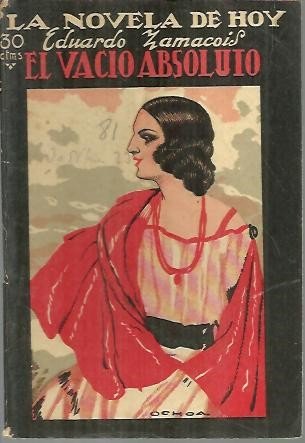 EL VACIO ABSOLUTO. : ZAMACOIS, Eduardo.: Amazon.es: Libros