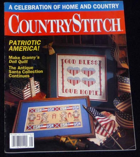 Country Stitch magazine July / August, 1991 (Vol. 4, No. 1): Country ...