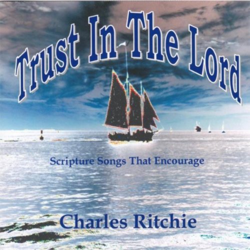 Riproduci Trust in the Lord di Charles Ritchie su Amazon Music