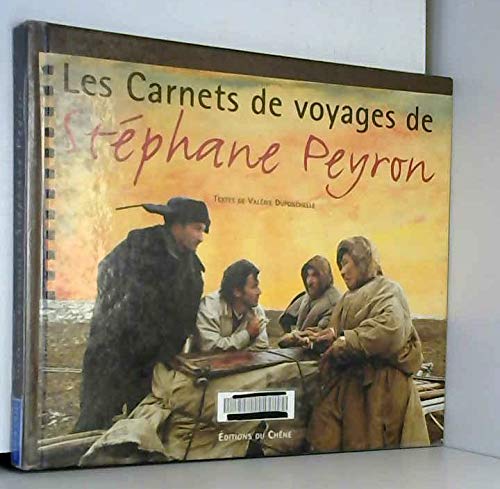 Amazon.com: Les carnets de voyages de Stéphane Peyron: 9782842771133 ...