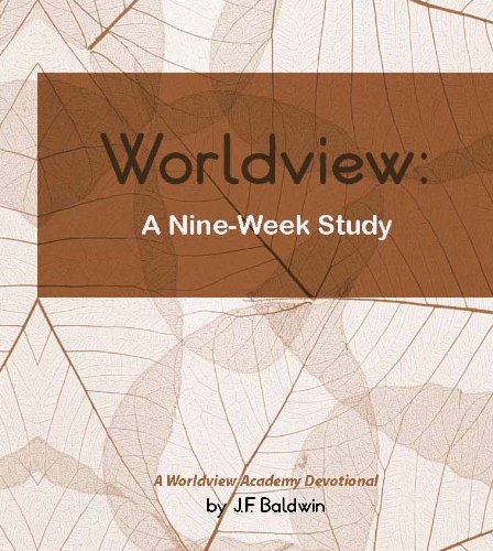 Amazon.com: Worldview: A Nine-Week Study (Worldview Academy Devotionals ...