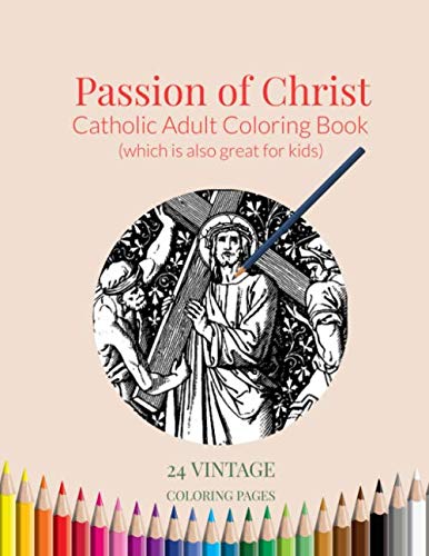 Amazon.com: Passion of Christ: Catholic Adult Coloring Book (Catholic ...