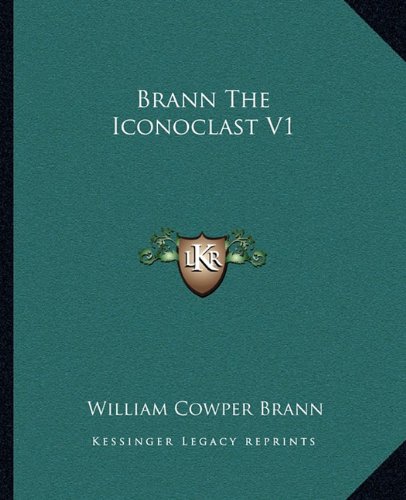 Brann The Iconoclast V1: Brann, William Cowper: 9781162656175: Amazon ...