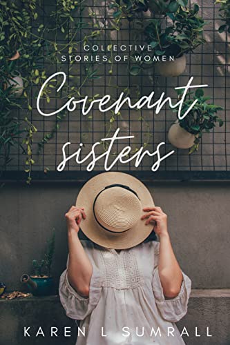 Covenant Sisters - Kindle edition by Sumrall, Karen. Religion ...