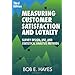 Measuring Customer Satisfaction: Survey Design, Use, and Statistical Analysis Methods: Hayes ...