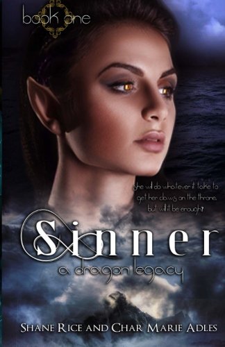 Sinner: Book One: A Dragon Legacy: Rice, Shane, Adles, Char Marie ...