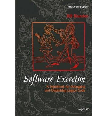 [(Software Exorcism: A Handbook for Debugging and Optimizing Legacy ...