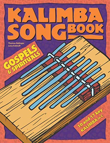 Kalimba Songbook: Gospels & Spirituals: Balinger, Thomas, Eckhoff, Lena ...