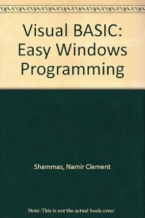 Visual Basic: Easy Windows Programming/Book and Disk: Shammas, Namir ...
