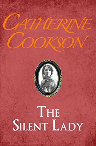 The Silent Lady eBook : Cookson, Catherine: Amazon.co.uk: Kindle Store