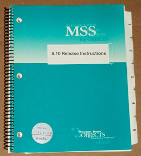 Manufacturing MSS Software System for Objects, 6.10 Release ...