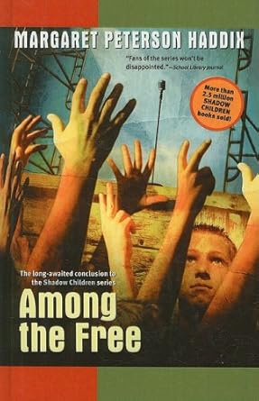 Among the Free (Shadow Children Books (Prebound)): Margaret Peterson ...