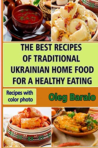 THE BEST RECIPES OF TRADITIONAL UKRAINIAN HOME FOOD FOR A HEALTHY ...