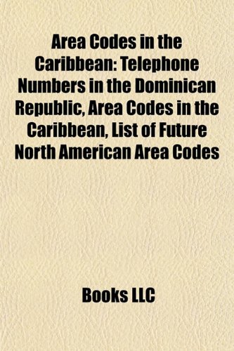 Area Codes in the Caribbean: Telephone Numbers in the Dominican ...