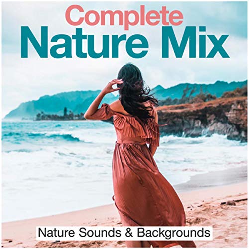 Reproducir Complete Nature Mix de Nature Sounds & Backgrounds en Amazon ...