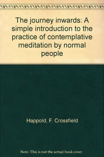 The journey inwards: A simple introduction to the practice of ...