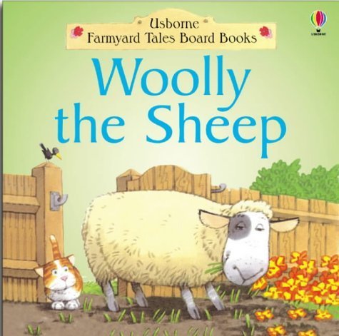 Woolly the Sheep Board Book (Farmyard Tales Board Books): Cartwright ...