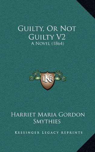 Buy Guilty, or Not Guilty V2: A Novel (1864) Book Online at Low Prices ...