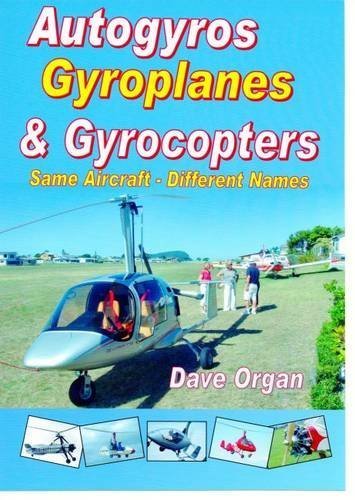 Autogyros, Gyroplanes and Gyrocopters: Same Aircraft - Different Names ...