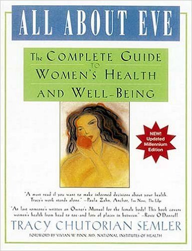 All about Eve: The Complete Guide to Women's Health and Well-Being ...