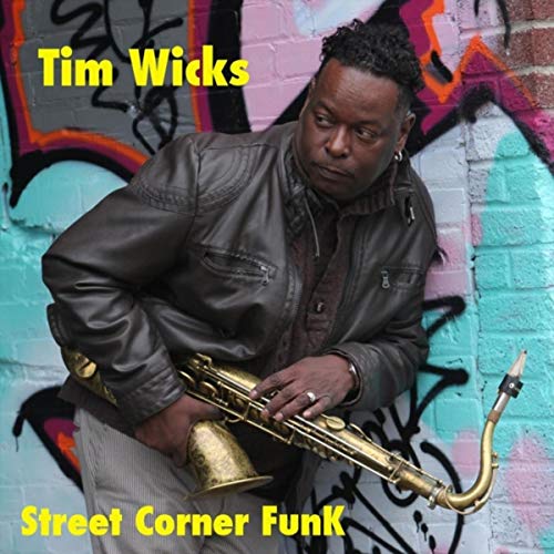 Amazon.com: Street Corner Funk : Tim Wicks: Digital Music