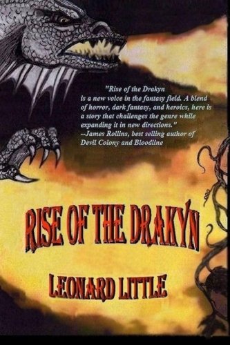 Rise of the Drakyn: Little, Leonard, Cassity, Sherita: 9781490558455 ...