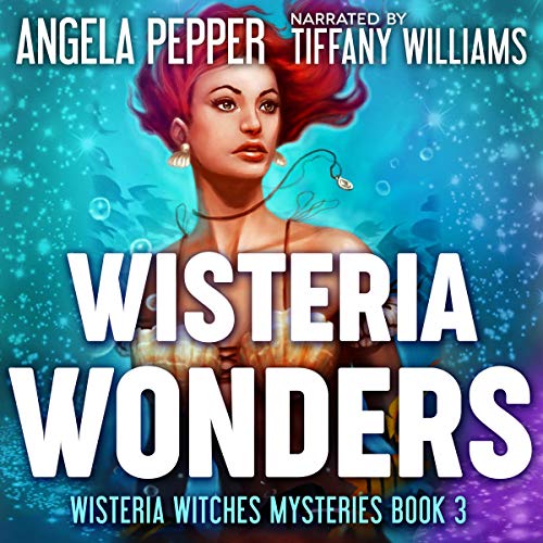 Wisteria Wonders: Wisteria Witches Mysteries, Book 3 (Audible Audio ...