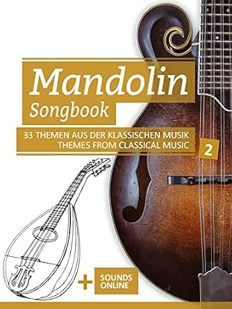 Mandolin Songbook - 33 Themen aus der Klassischen Musik / Themes from ...