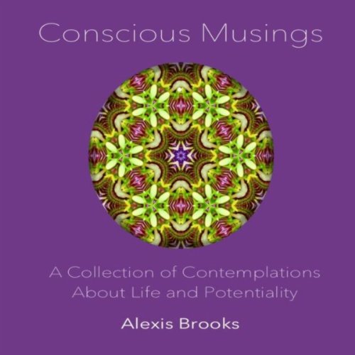 Play Conscious Musings: A Collection of Contemplations About Life and ...