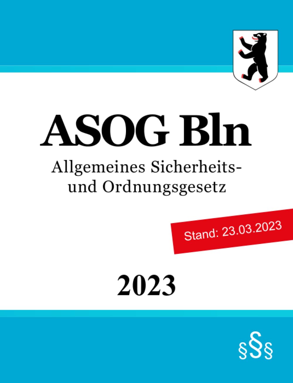 Allgemeines Sicherheits- und Ordnungsgesetz - ASOG Bln : Studier, Ronny ...