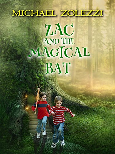 Zac and the Magical Bat - Kindle edition by Zolezzi, Michael. Children ...