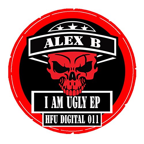 Amazon.com: I Am Ugly : Alex B: Digital Music