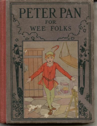 The Story of Peter Pan: Wee Books for Wee Folks Series: J.M. Barrie ...