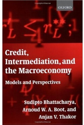 Credit, Intermediation, and the Macroeconomy: Models and Perspectives ...