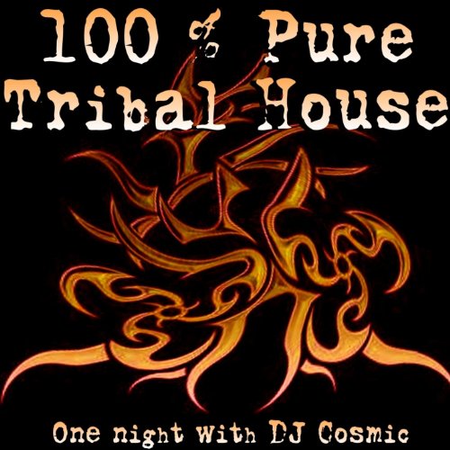 Amazon.com: DJ Cosmic 100 Pure Tribal House : VARIOUS ARTISTS: Digital ...