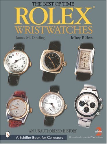 Rolex Wristwatches an Unauthorized Histo (Schiffer Book for Collectors ...