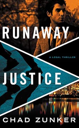 Runaway Justice (David Adams) : Zunker, Chad, Grant, Christopher Ryan ...