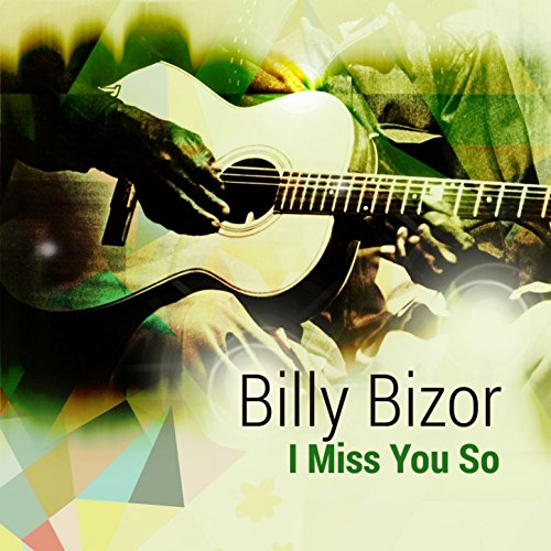 Amazon.com: I Miss You So : Billy Bizor: Digital Music
