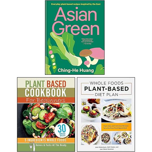 Asian Green, Whole Foods Plant- Based Diet Plan & Plant Based Cookbook ...